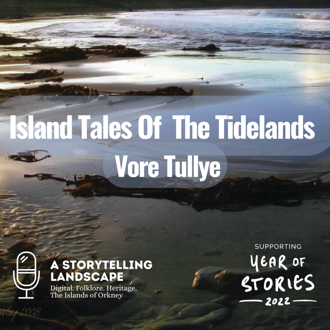 A Storytelling Landscape | Orkney FolkLore & Storytelling Centre